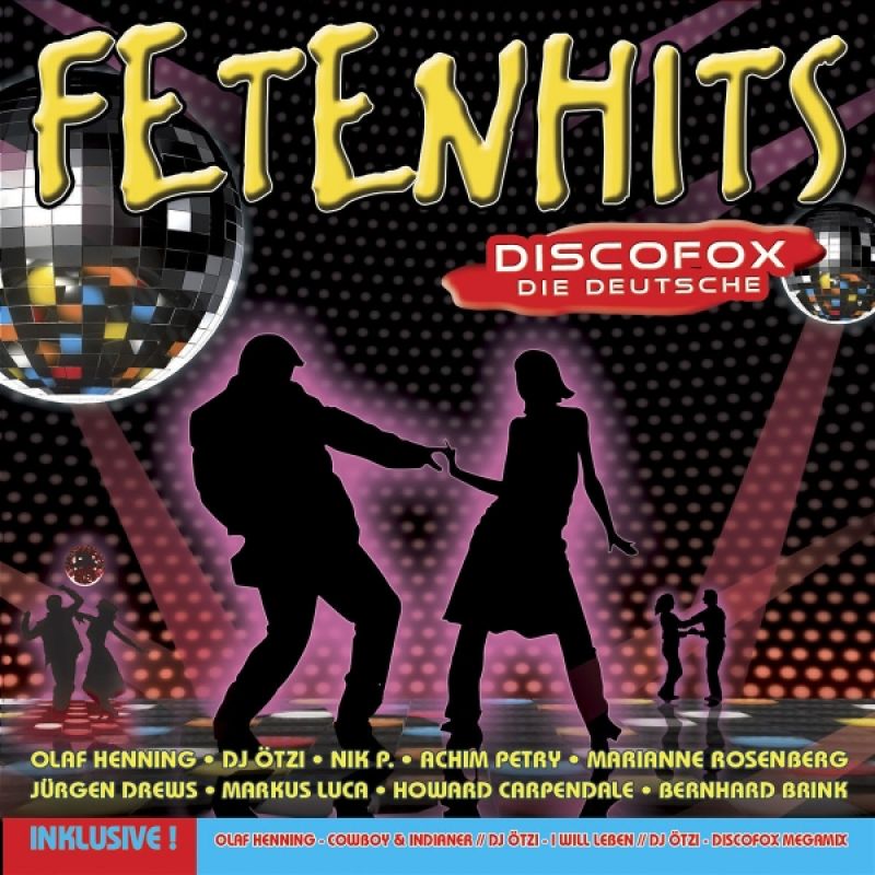 Fetenhits - Discofox die Deutsche - hitparade.ch