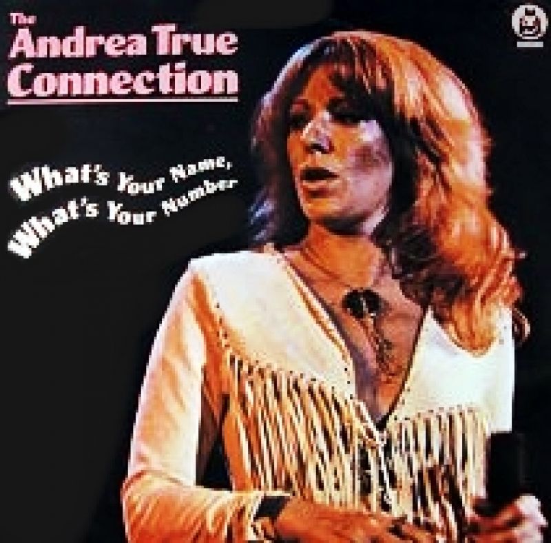 Andrea True Connection - What's Your Name, What's Your Number ...