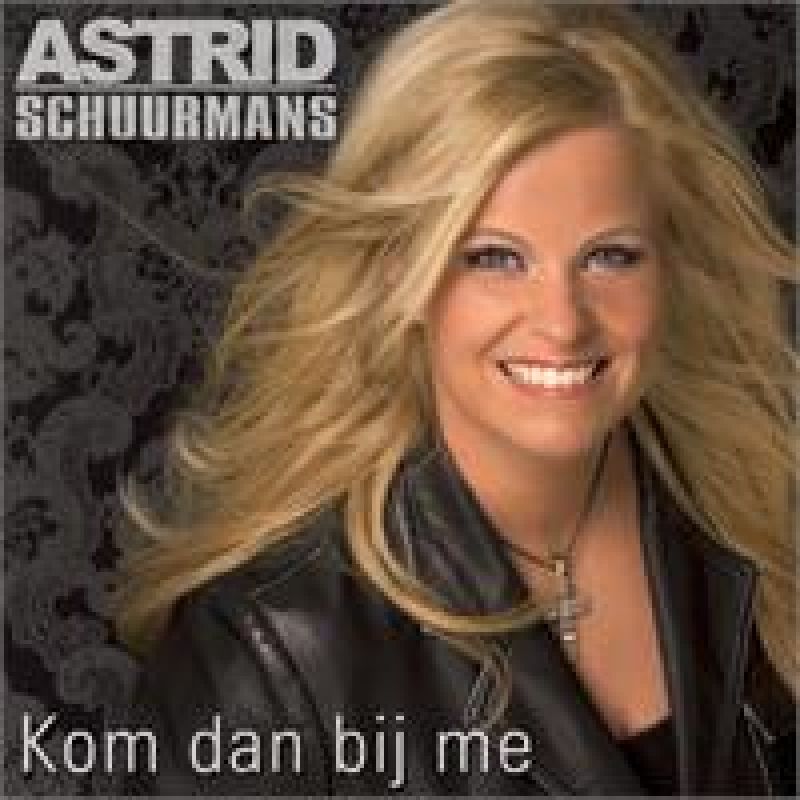 Astrid Schuurmans - Kom dan bij me - hitparade.ch