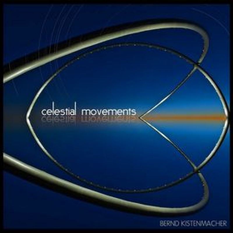 Bernd Kistenmacher - Celestial Movements - hitparade.ch
