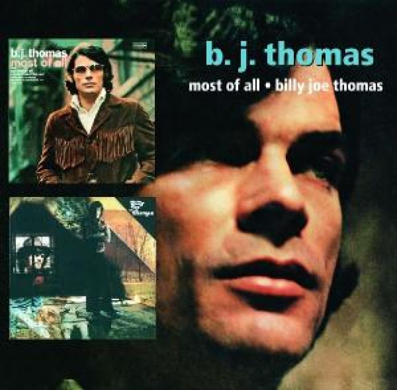B.J. Thomas - Most Of All / Billy Joe Thomas - hitparade.ch