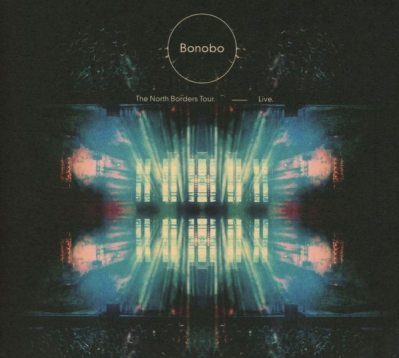 Bonobo - The North Borders Tour. - Live. - hitparade.ch