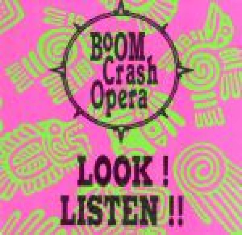 Boom Crash Opera - Look! Listen!! - hitparade.ch