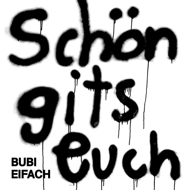 Bubi Eifach - Schön gits euch - hitparade.ch