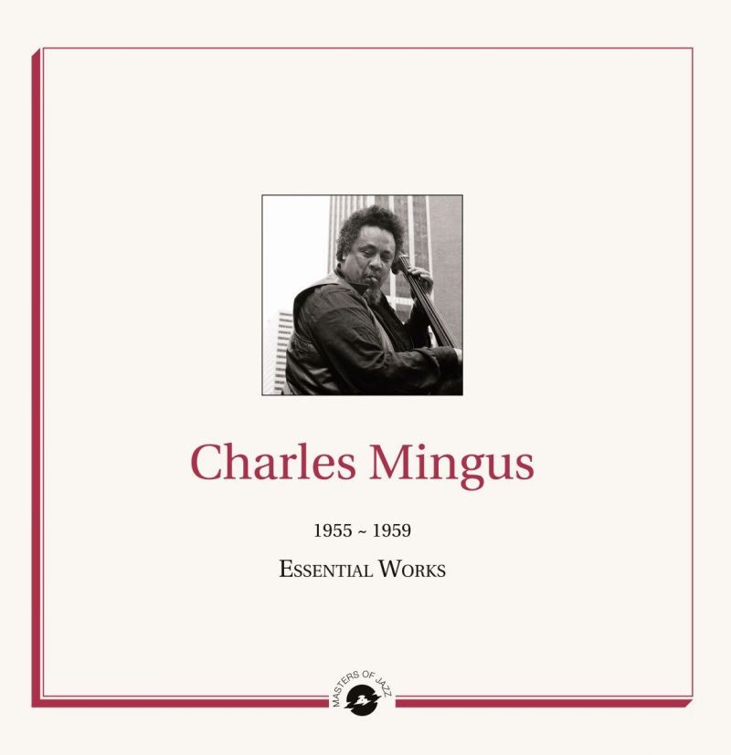 Charles Mingus - 1955-1959 Essential Works - hitparade.ch