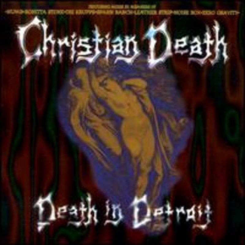 Christian Death - Death In Detroit - hitparade.ch