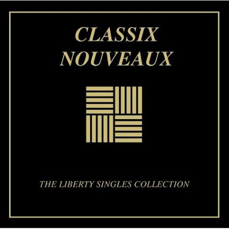 Classix Nouveaux - The Liberty Singles Collection - hitparade.ch