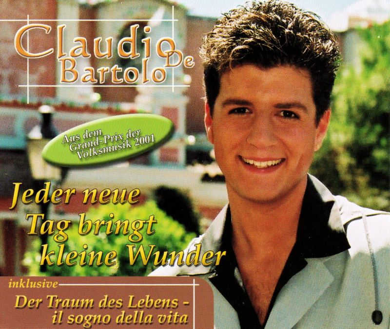 Claudio De Bartolo - Jeder neue Tag bringt kleine Wunder - hitparade.ch
