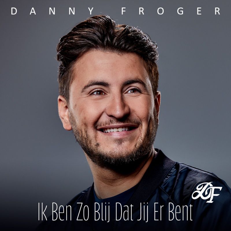 Danny Froger - Ik ben zo blij dat jij er bent - hitparade.ch
