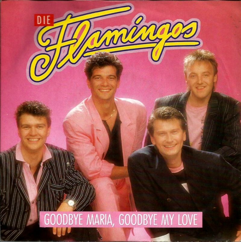 Die Flamingos - Goodbye Maria, Goodbye My Love - hitparade.ch