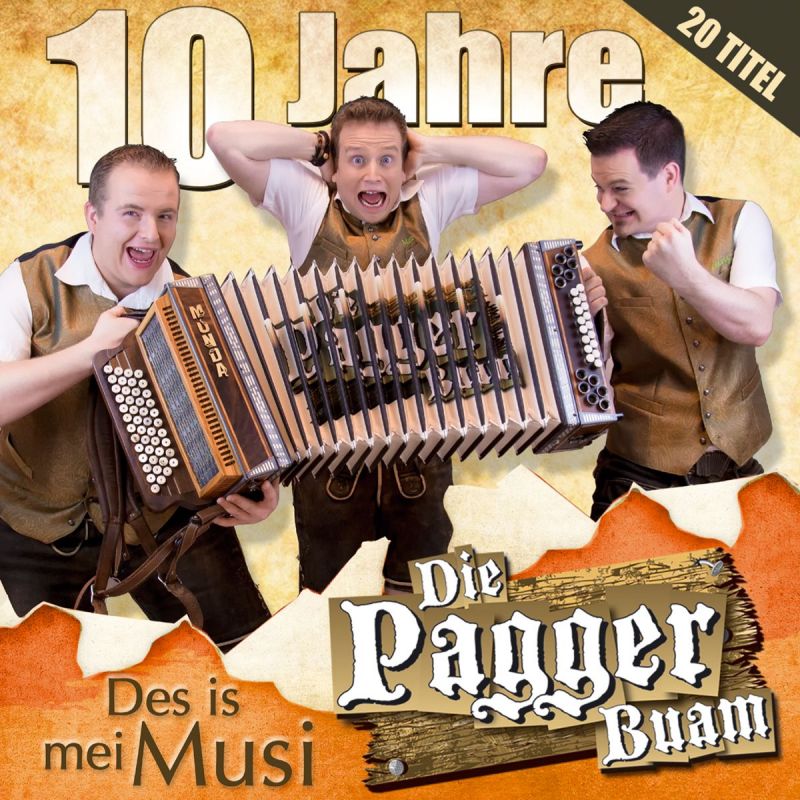 Die Pagger Buam - 10 Jahre - Des is mei Musi - hitparade.ch