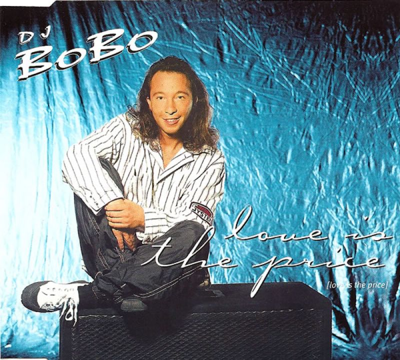 DJ BoBo - Love Is The Price - hitparade.ch