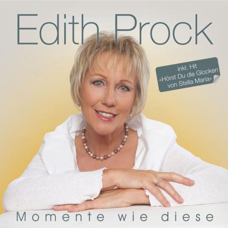 Edith Prock - Momente wie diese - hitparade.ch