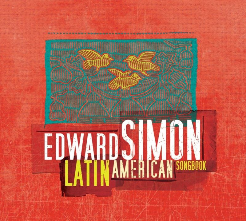 Edward Simon - Latin American Songbook - hitparade.ch