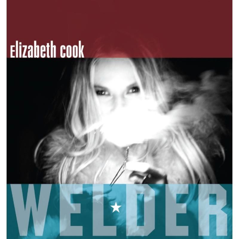 Elizabeth Cook - Welder - hitparade.ch