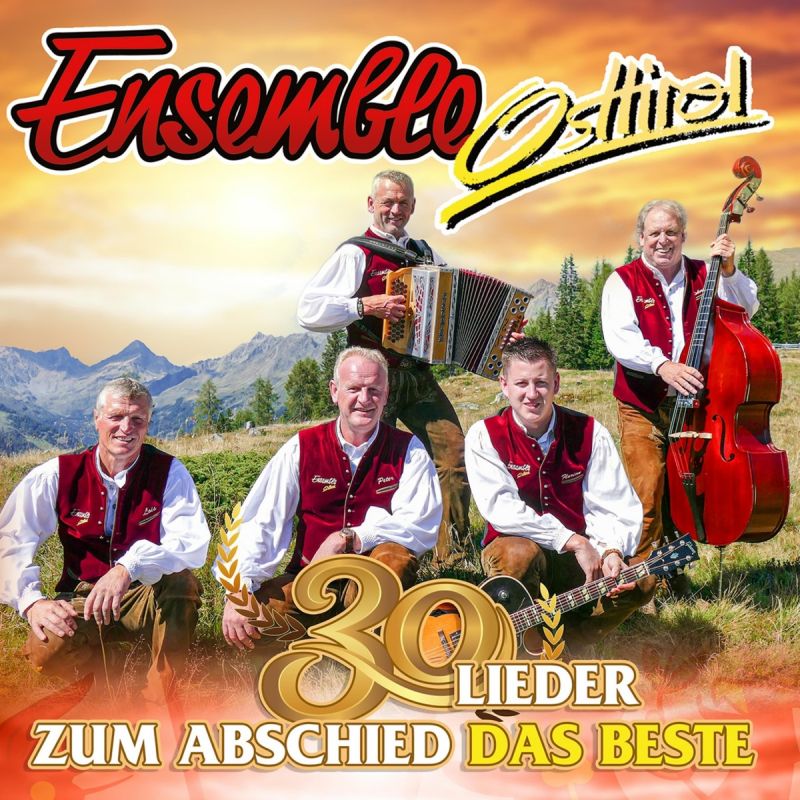Ensemble Osttirol - 30 Lieder - zum Abschied das Beste - hitparade.ch