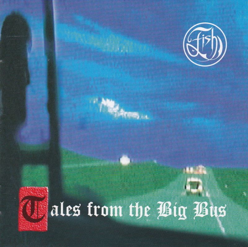 Fish - Tales From The Big Bus - hitparade.ch