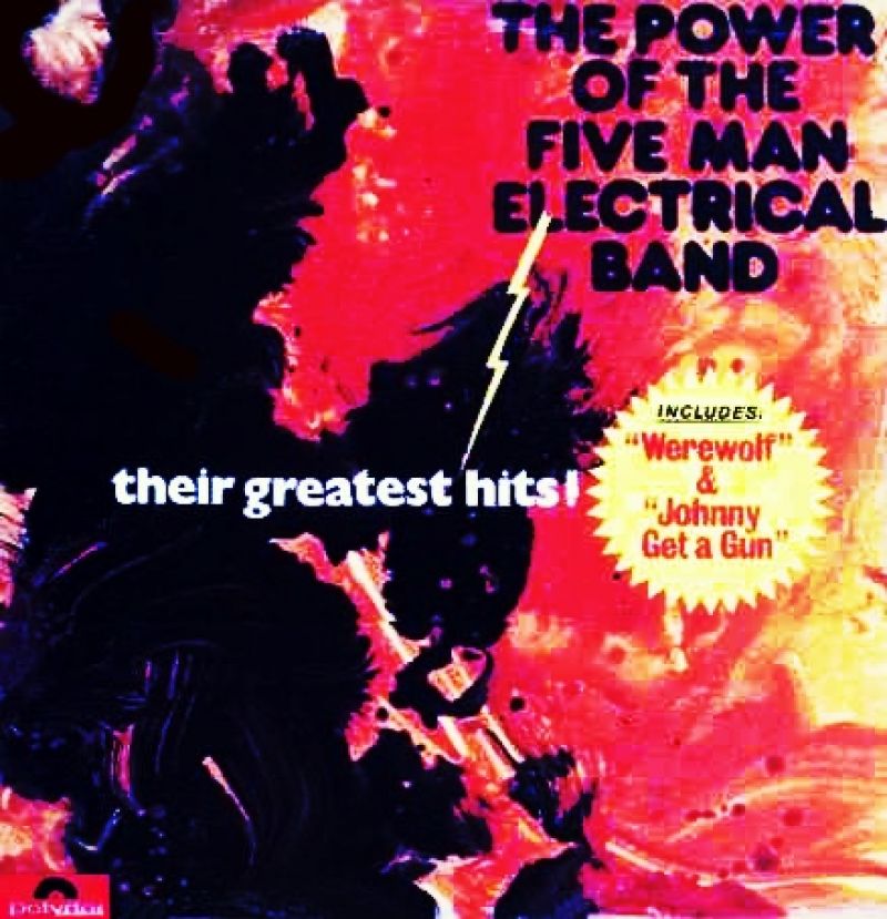 Five Man Electrical Band - The Power Of The Five Man Electrical Band ...