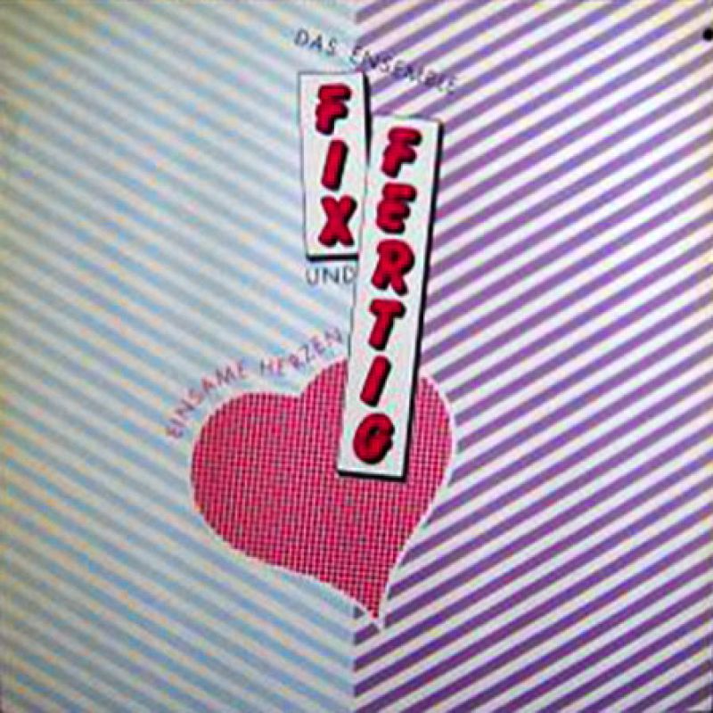 Fix und Fertig - Einsame Herzen - hitparade.ch