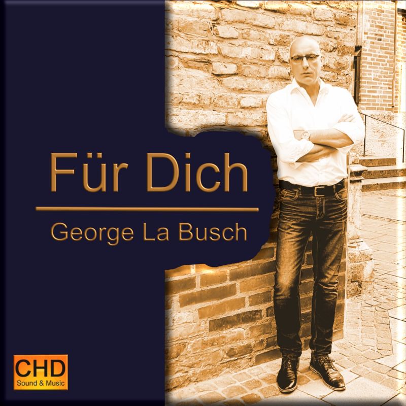 George La Busch - Für Dich - hitparade.ch