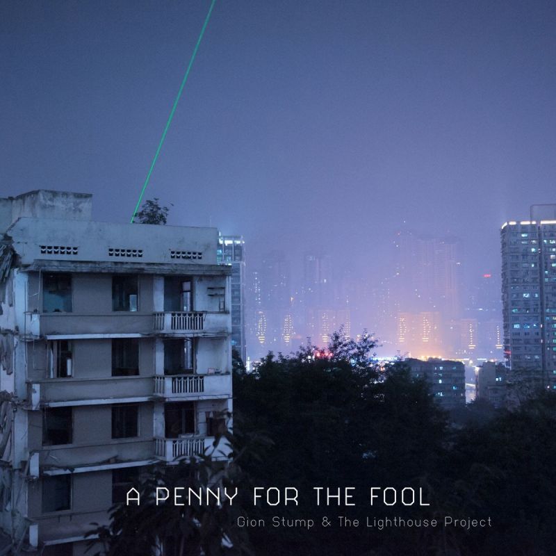 Gion Stump & The Lighthouse Project - A Penny For The Fool - hitparade.ch