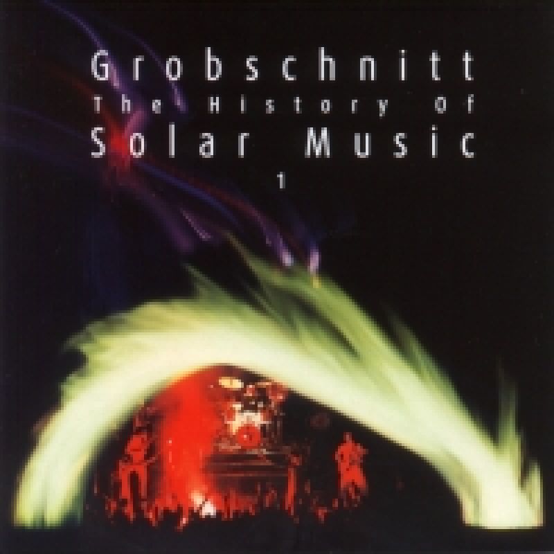 Grobschnitt - The History Of Solar Music, Vol. 1 - hitparade.ch