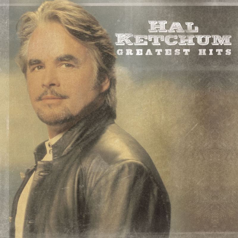 Hal Ketchum - Greatest Hits - hitparade.ch