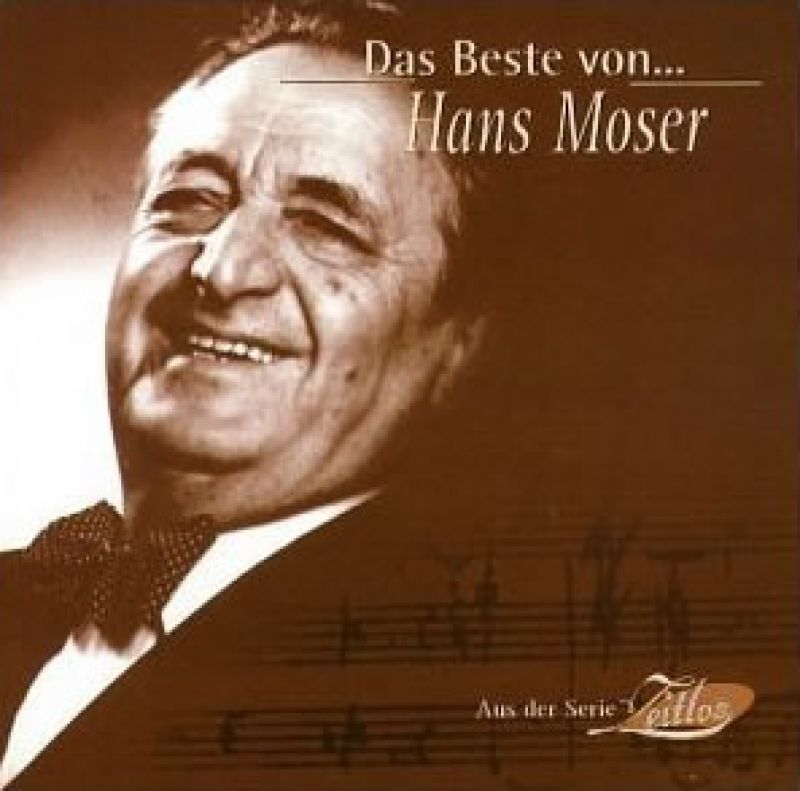 Hans Moser - Das Beste von Hans Moser - hitparade.ch