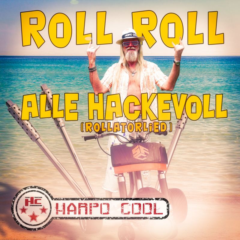 Harpo Cool - Roll Roll alle Hackevoll (Rollatorlied) - hitparade.ch