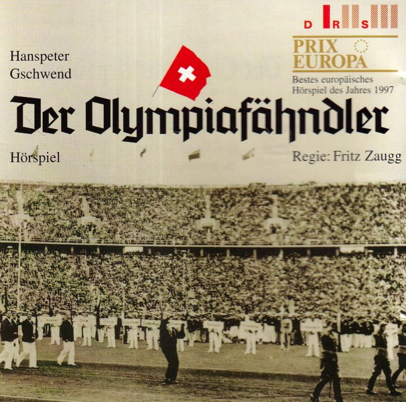 Hörspiel - Hanspeter Gschwend: Der Olympiafähndler - hitparade.ch