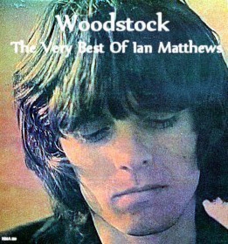 Ian Matthews - Woodstock: The Very Best Of Ian Matthews - hitparade.ch