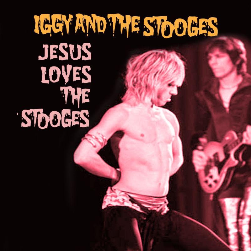 Iggy & The Stooges - Jesus Loves The Stooges - hitparade.ch