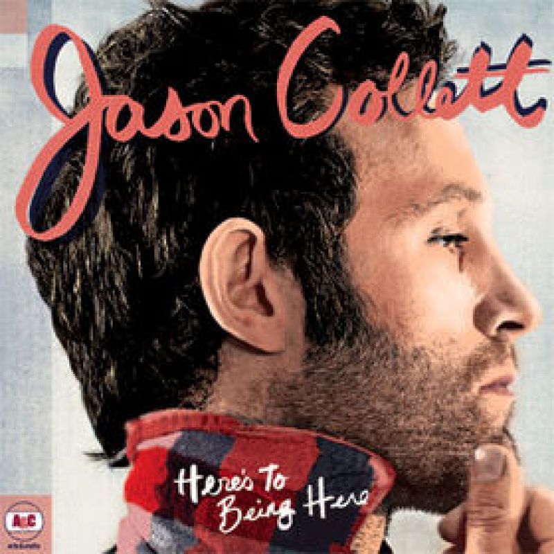 Jason Collett - Here's To Being Here - hitparade.ch