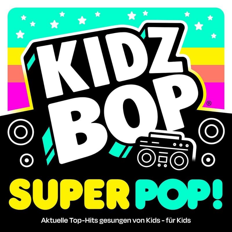 Kidz Bop Kids - Kidz Bop Super Pop! - hitparade.ch
