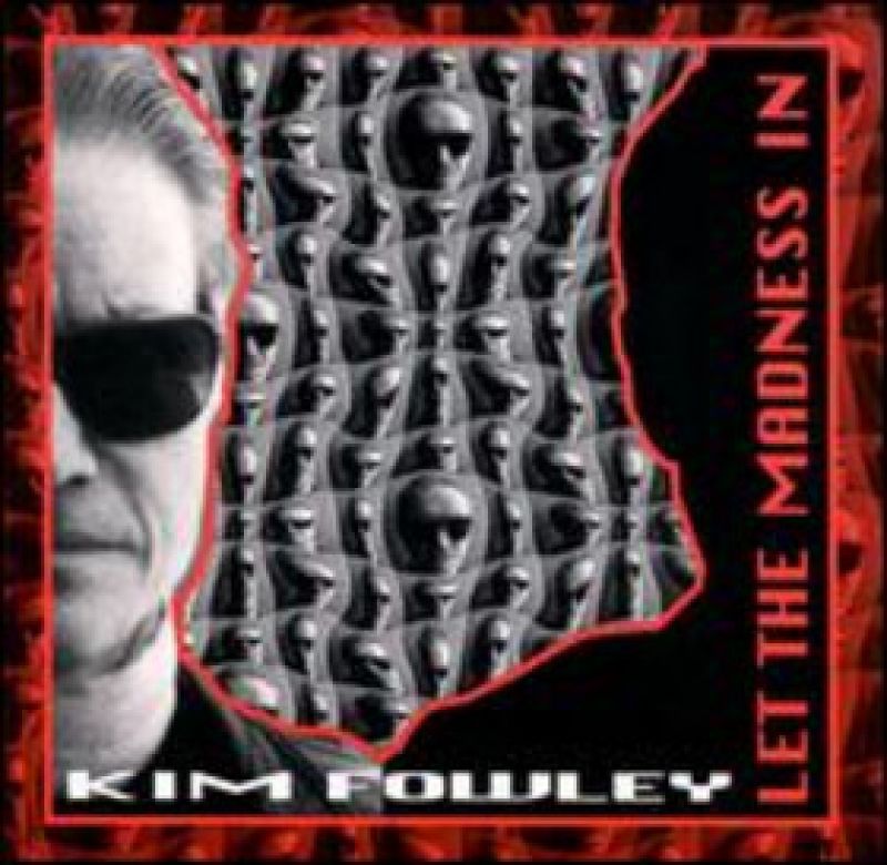 Kim Fowley - Let The Madness In - hitparade.ch