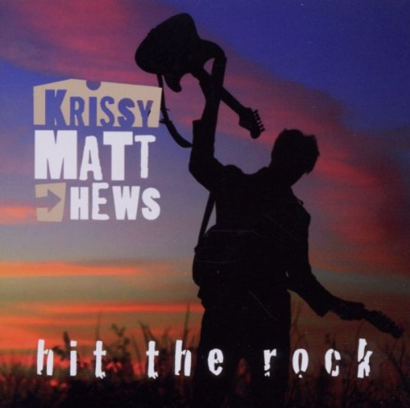 Krissy Matthews - Hit The Rock - hitparade.ch