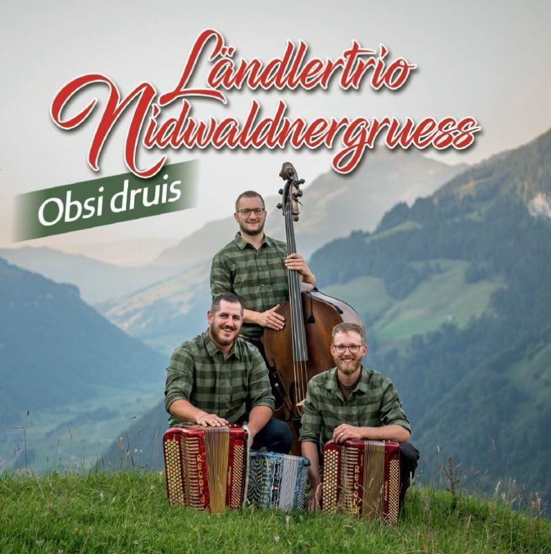 Ländlertrio Nidwaldnergruess - Obsi druis - hitparade.ch