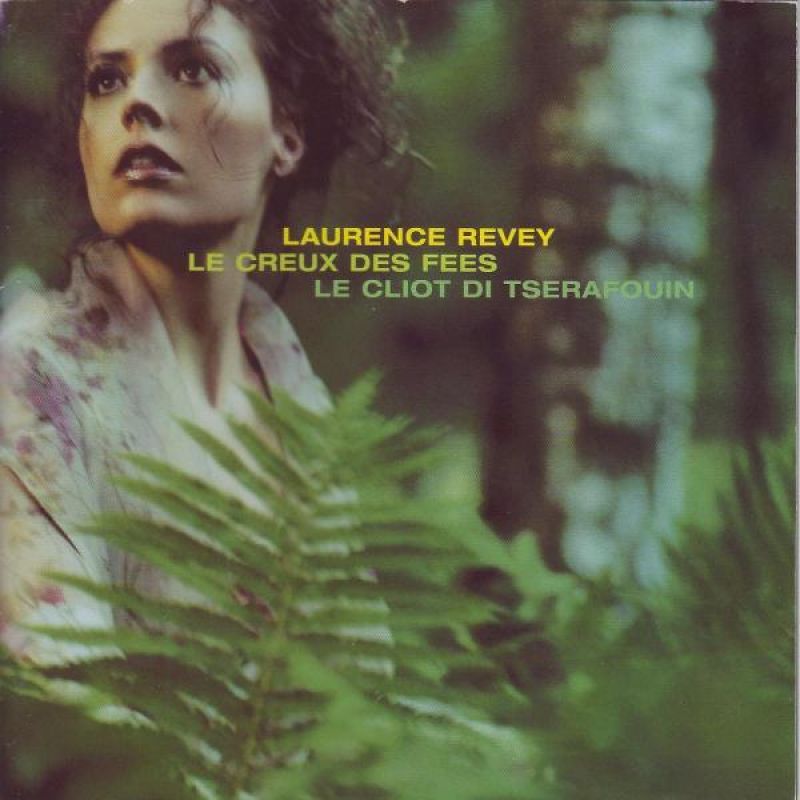 Laurence Revey - Le creux des fees / Le cliot di tserafouin - hitparade.ch