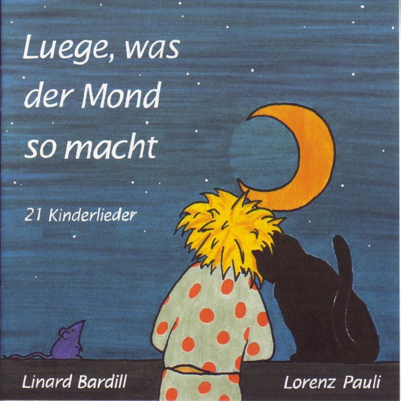 Linard Bardill / Lorenz Pauli - Luege, was der Mond so macht - hitparade.ch