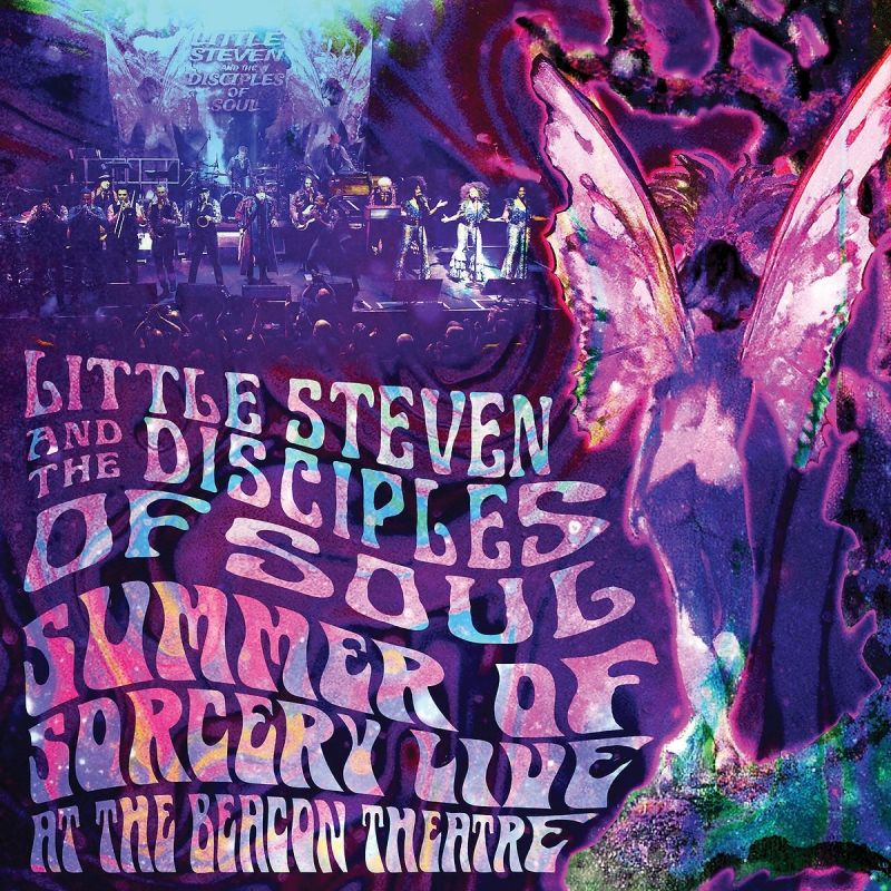 Little Steven And The Disciples Of Soul - Summer Of Sorcery Live At The ...