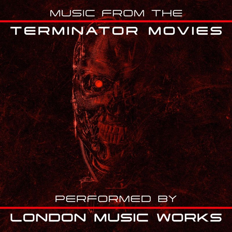 London Music Works - Music From The Terminator Movies - hitparade.ch