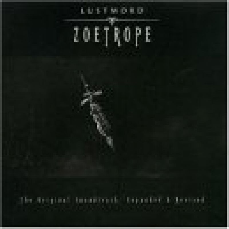 Lustmord - Zoetrope - hitparade.ch