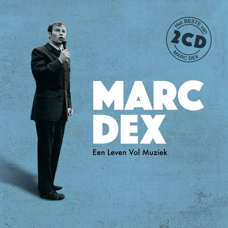 Marc Dex - Een leven vol muziek - Het beste van Marc Dex - hitparade.ch