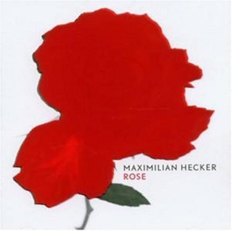 Maximilian Hecker - Rose - hitparade.ch