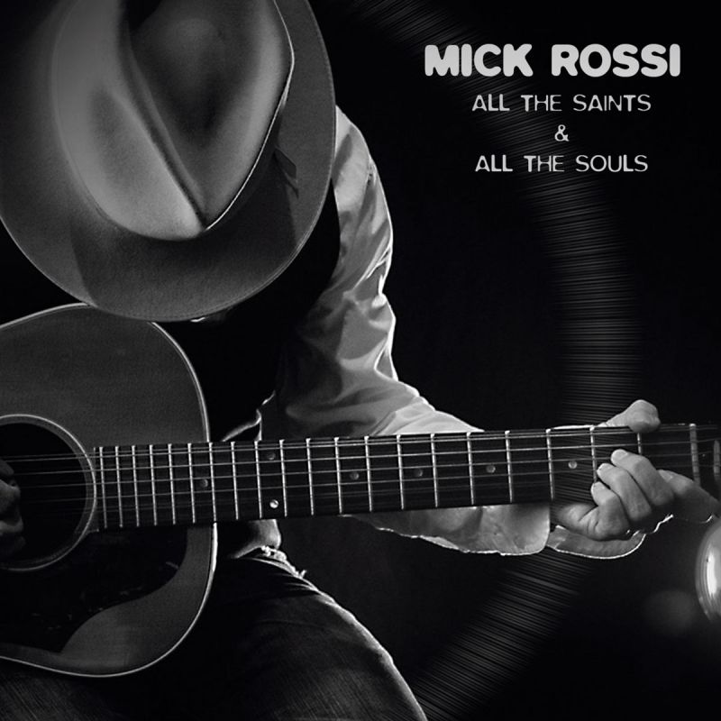 Mick Rossi - All The Saints And All The Souls - hitparade.ch