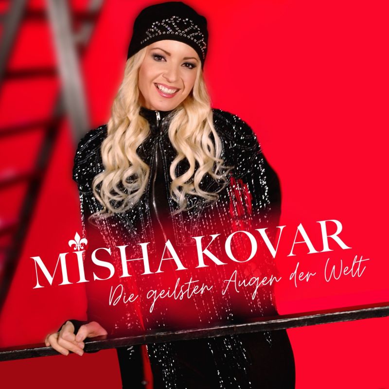 Misha Kovar - Die geilsten Augen der Welt - hitparade.ch