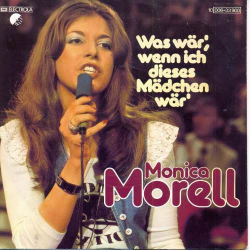 Monica Morell - Was wär', wenn ich dieses Mädchen wär' - hitparade.ch