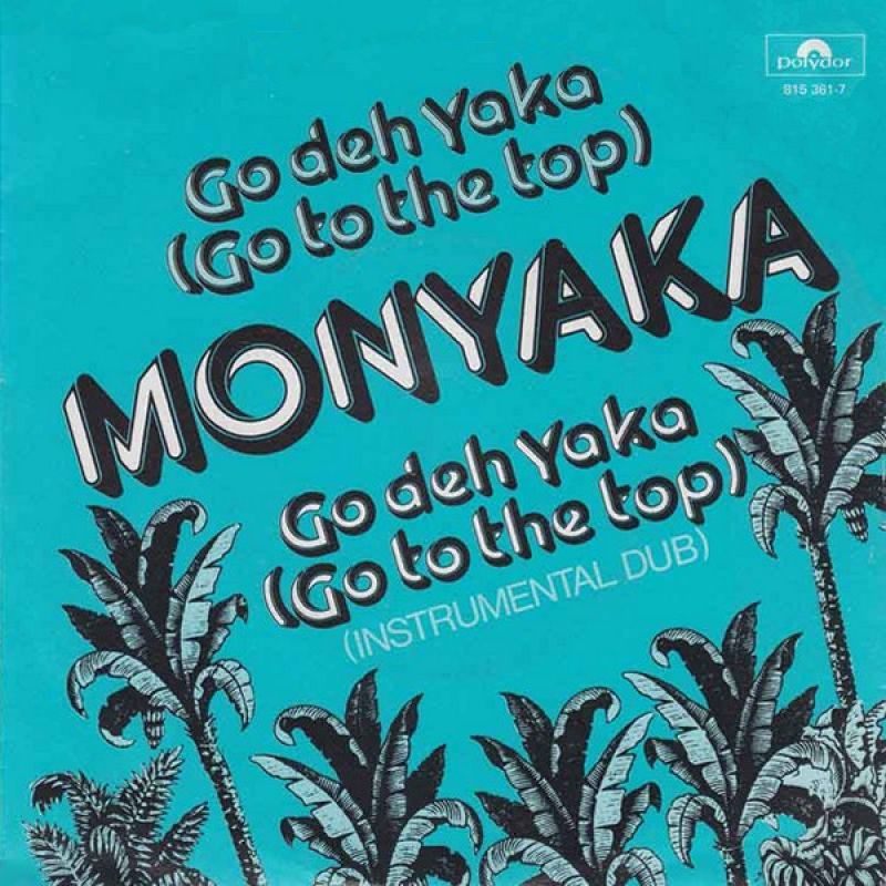 Monyaka - Go Deh Yaka (Go To The Top) - hitparade.ch