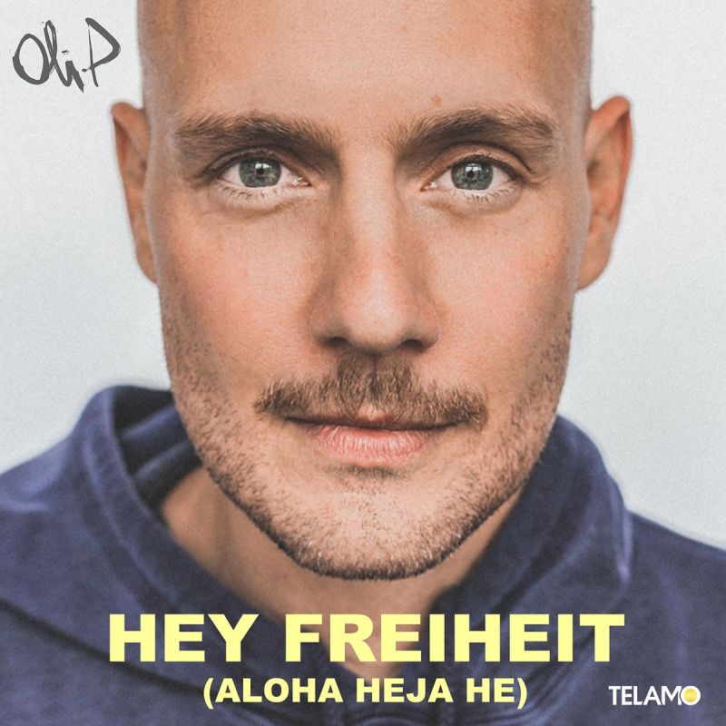 Oli. P - Hey Freiheit (Aloha heja he) - hitparade.ch