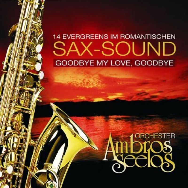 Orchester Ambros Seelos - 14 Evergreens im romantischen Sax-Sound ...